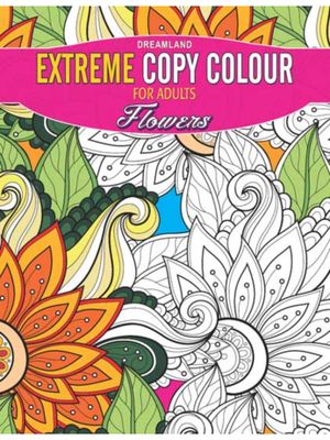 Buy Dreamland Extreme Copy Colour - Flowers Colouring Book Online