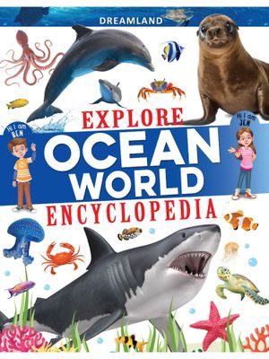 Buy Dreamland Explore Ocean World Encyclopaedia Children Reference Book ...